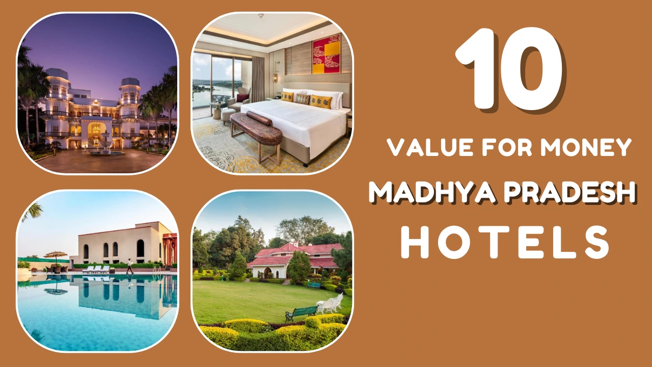 10 Madhya Pradesh Hotels for Value-Seeking Travellers - Travel India ...
