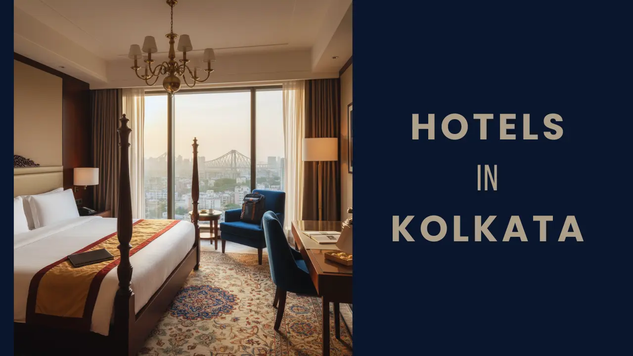 10 Best Kolkata Hotels That Blend Comfort, Safety, and Luxury
